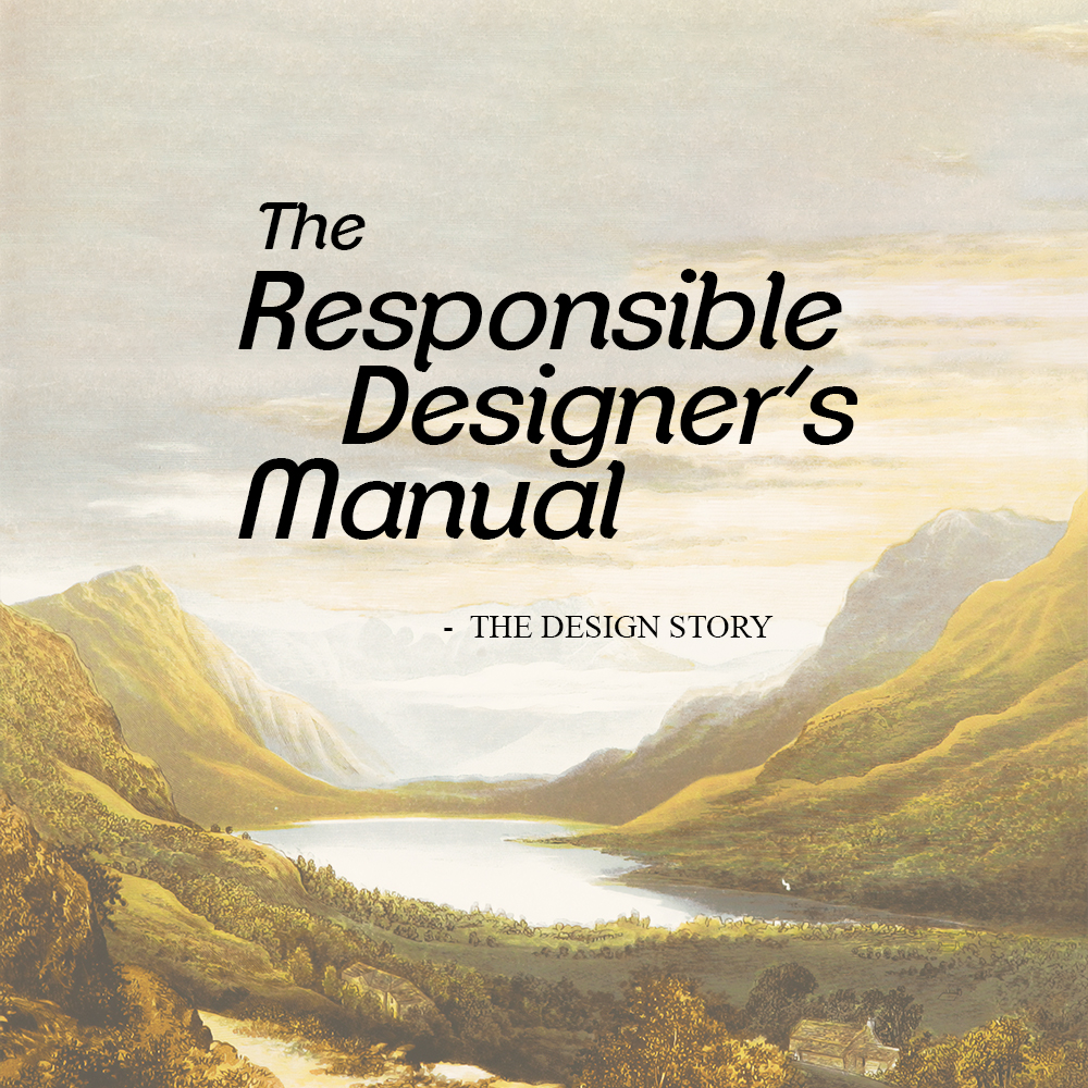 the responsible designer's manual | the design story